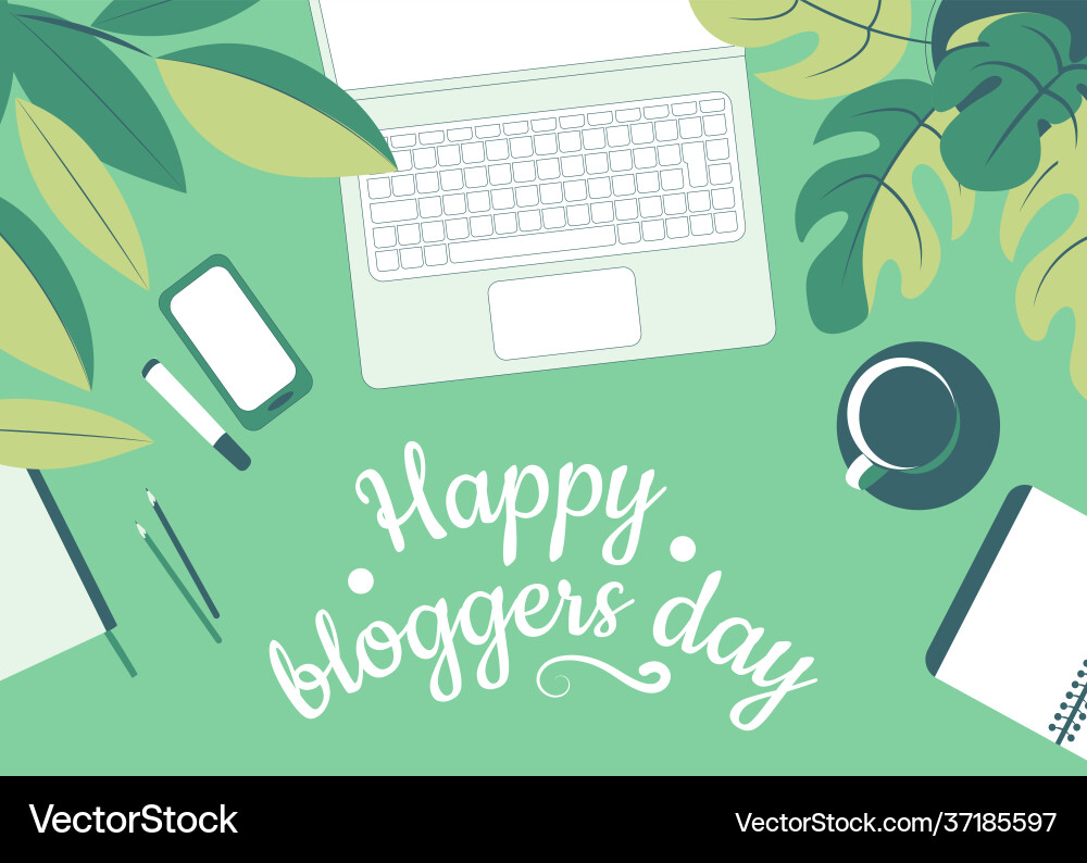 Happy blogger day top view flat Royalty Free Vector Image