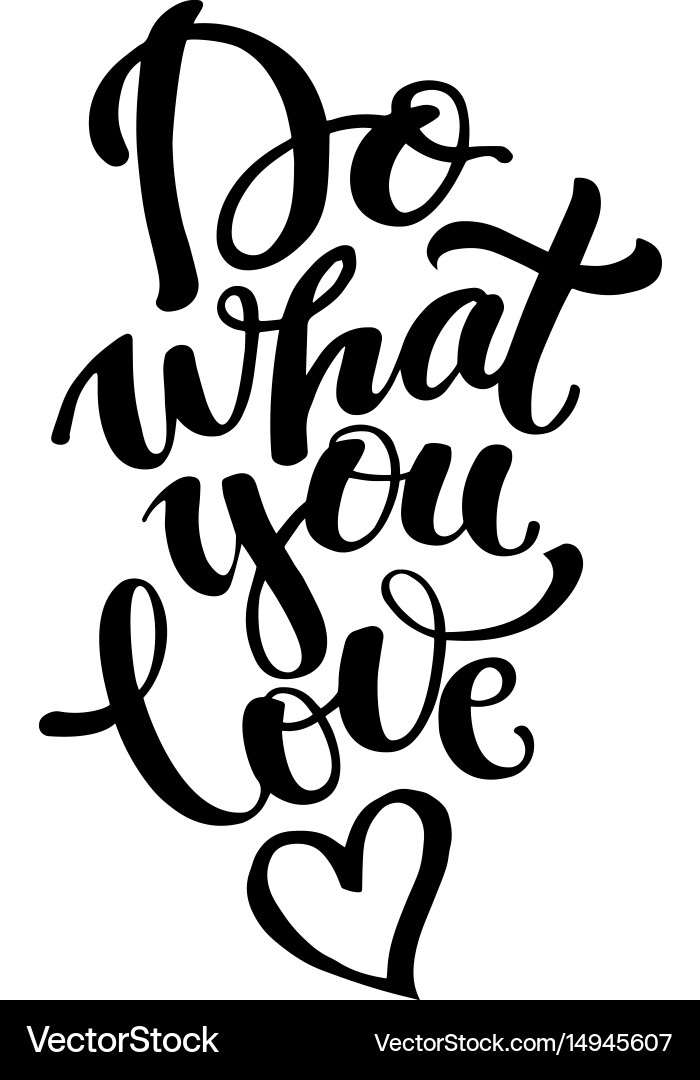 Lettering do what you love Royalty Free Vector Image