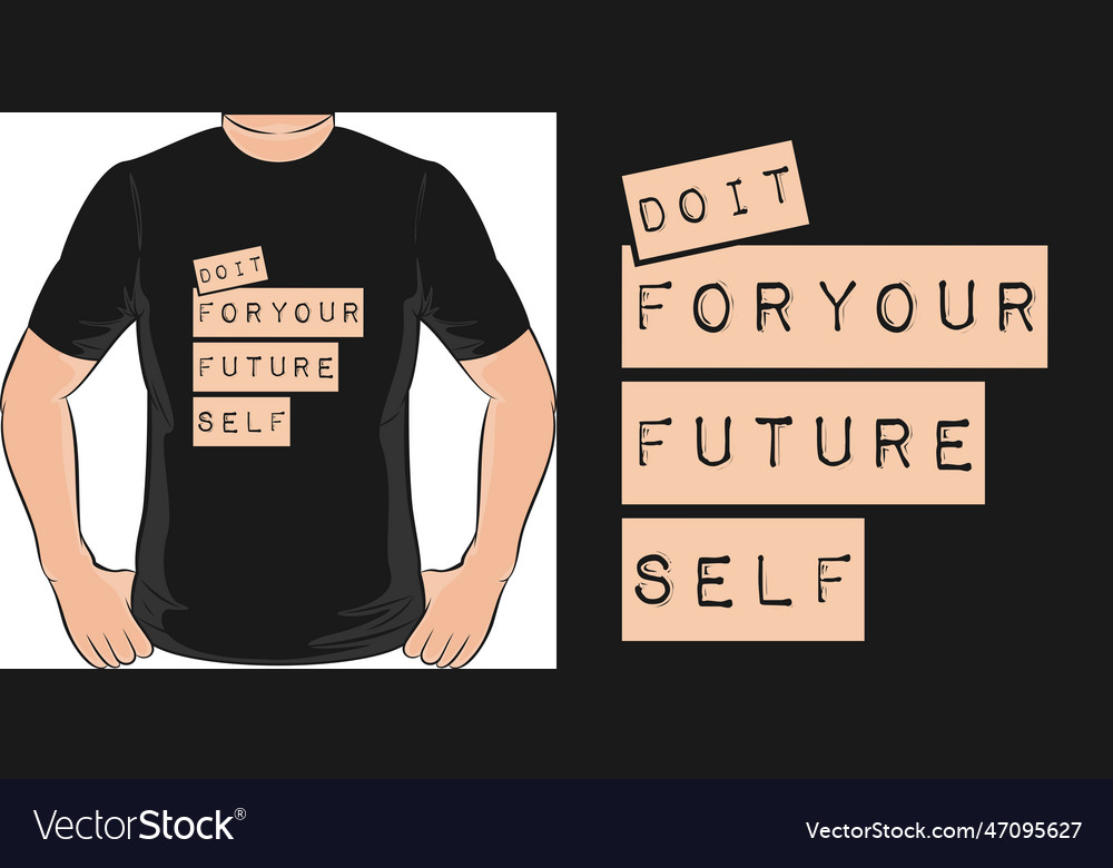 Do It For Your Future Self Motivational Quote Vector Image
