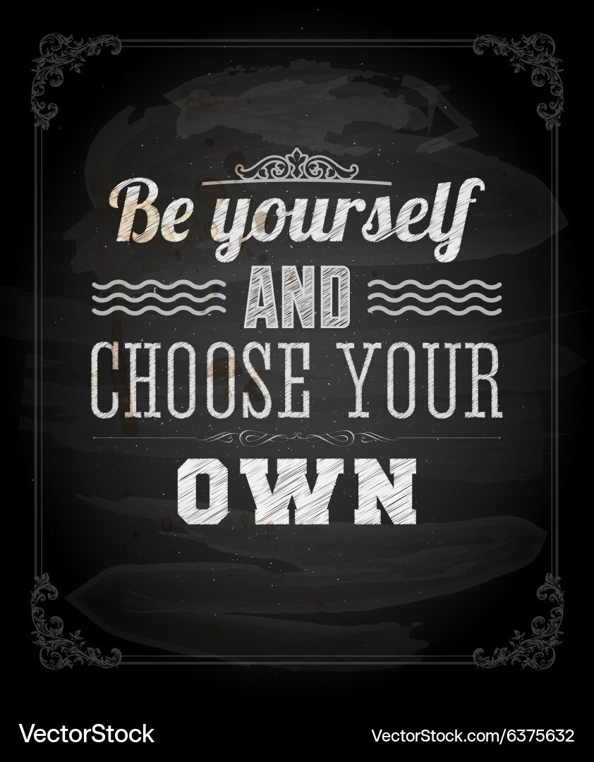 Inspirational quote on chalk board background Vector Image