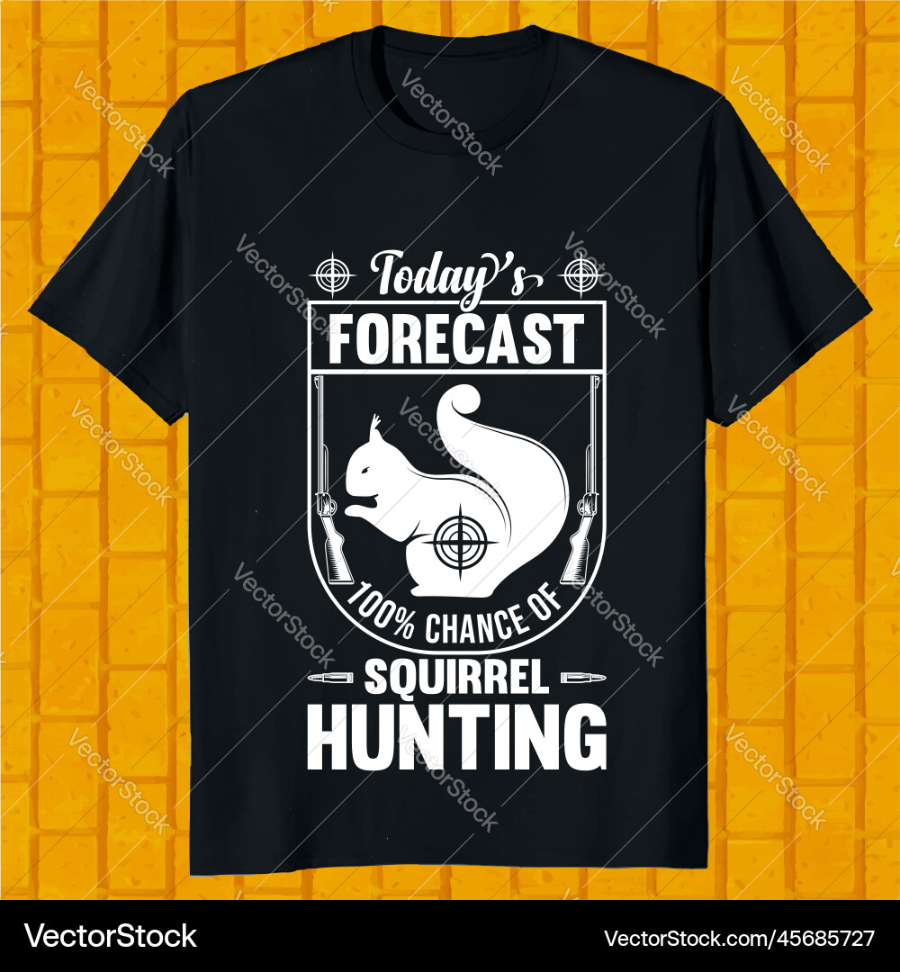 Hunting squirrels funny squirrel hunter t-shirt Vector Image