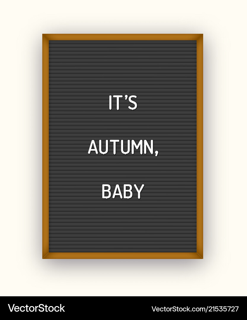 Its autumn letterboard quote Royalty Free Vector Image