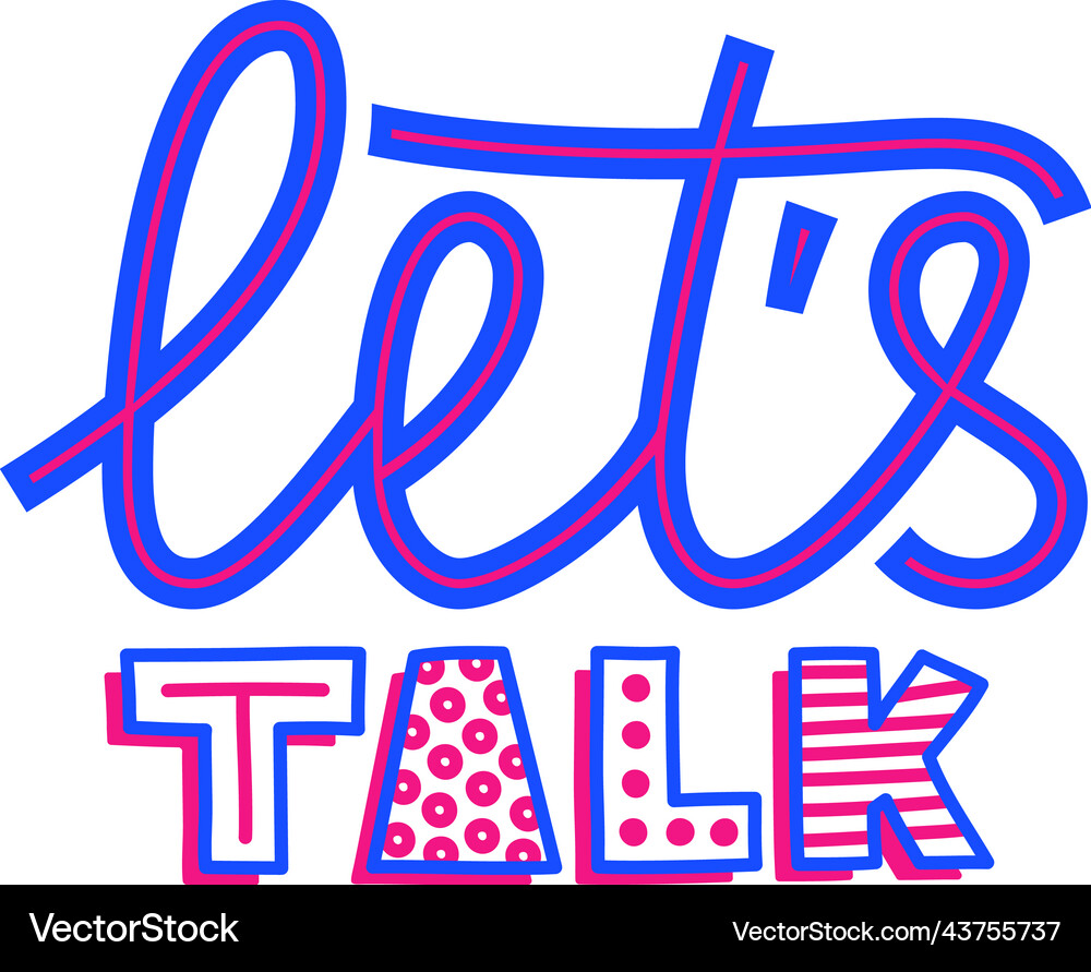 Lets talk text - hand draw doodle lettering Vector Image
