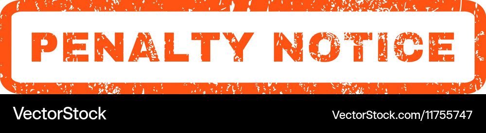 Penalty notice rubber stamp Royalty Free Vector Image