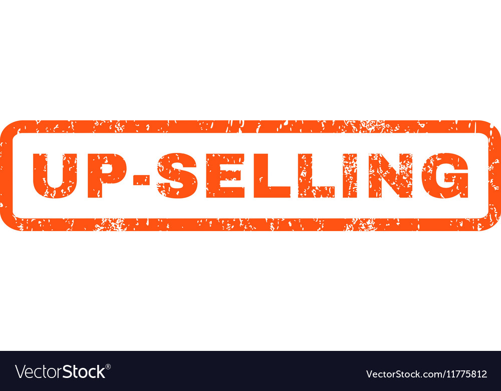Up-selling rubber stamp Royalty Free Vector Image Up-selling rubber stamp Royalty Free Vector Image
