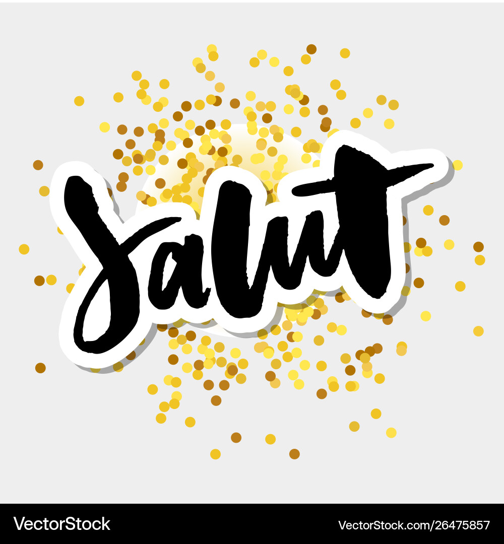 Slogan salut lettering calligraphy text brush Vector Image