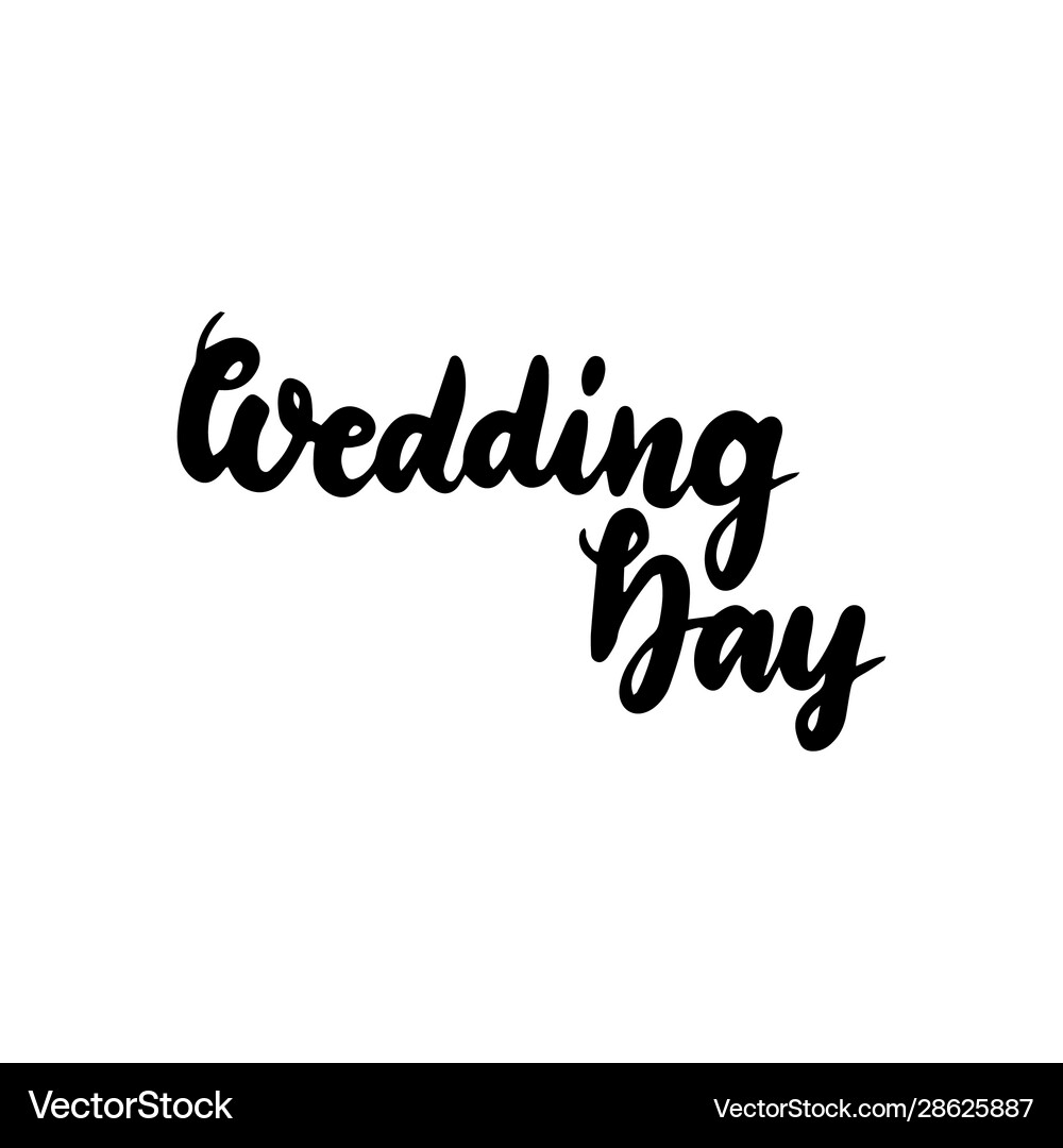 Day wedding handwritten lettering Royalty Free Vector Image