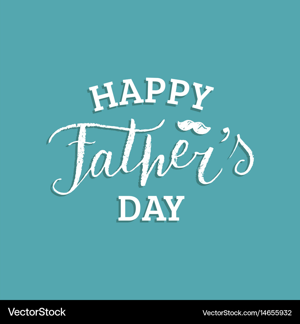Happy fathers day calligraphy for greeting Vector Image