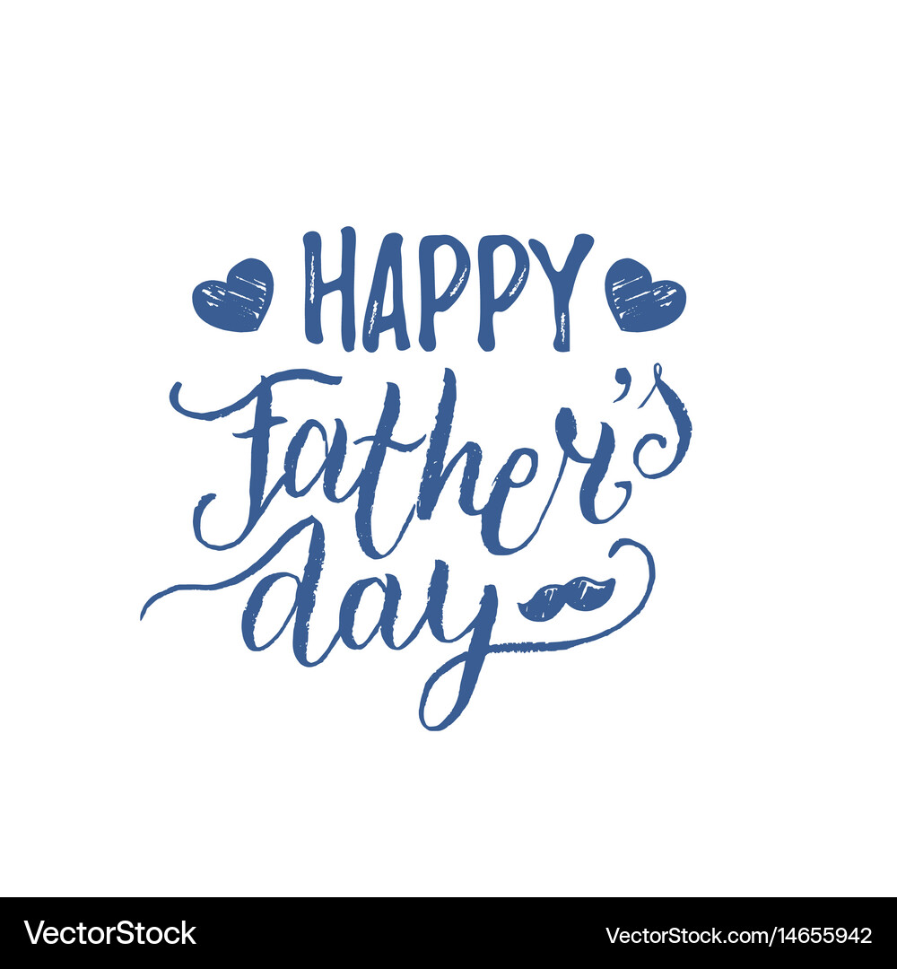 Happy fathers day calligraphy for greeting Vector Image