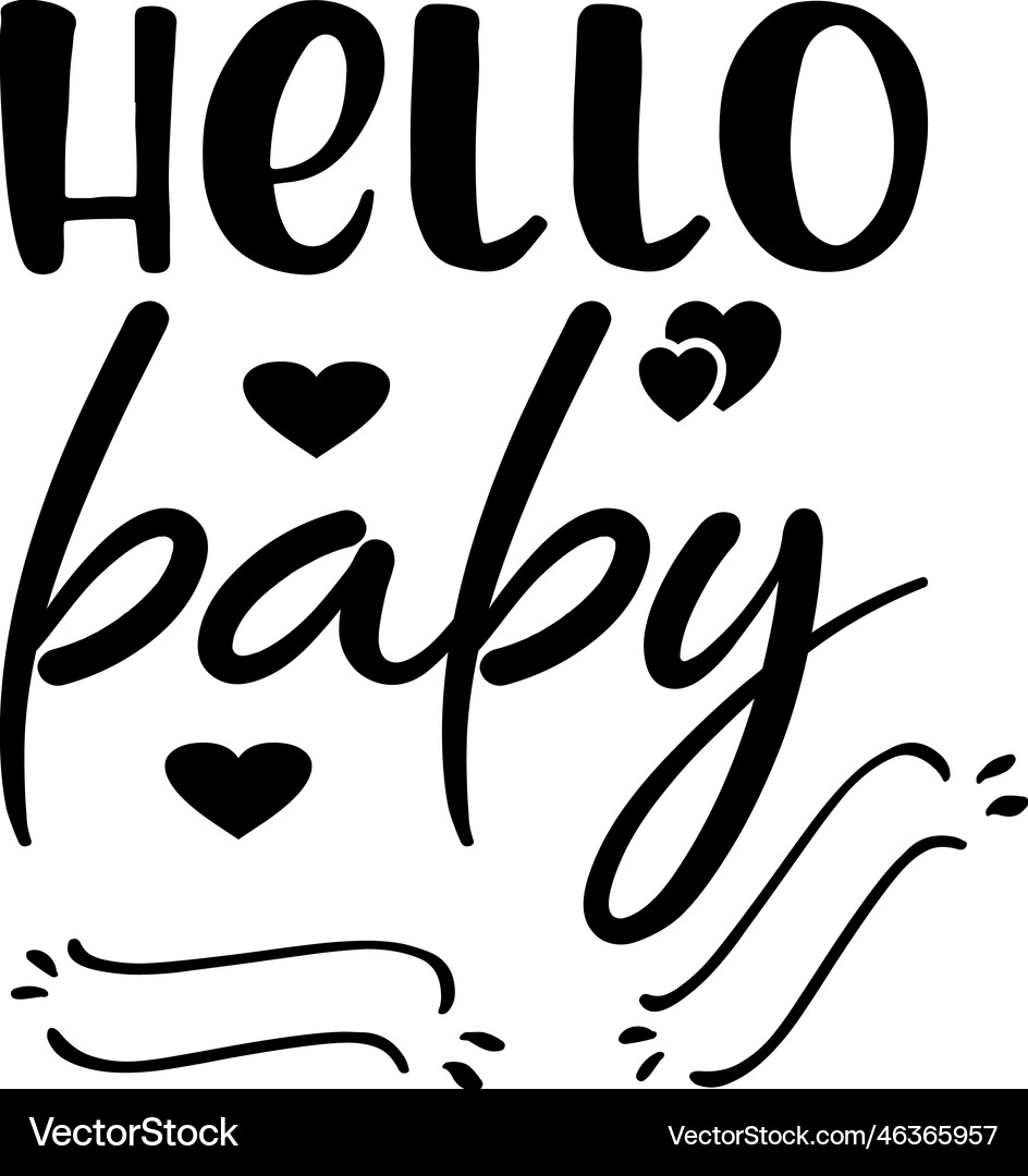Hello baby black letters quote Royalty Free Vector Image
