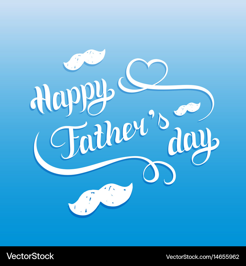 Happy fathers day calligraphy for greeting Vector Image