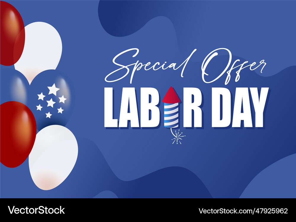 Special offer labor day poster lets celebrate Vector Image