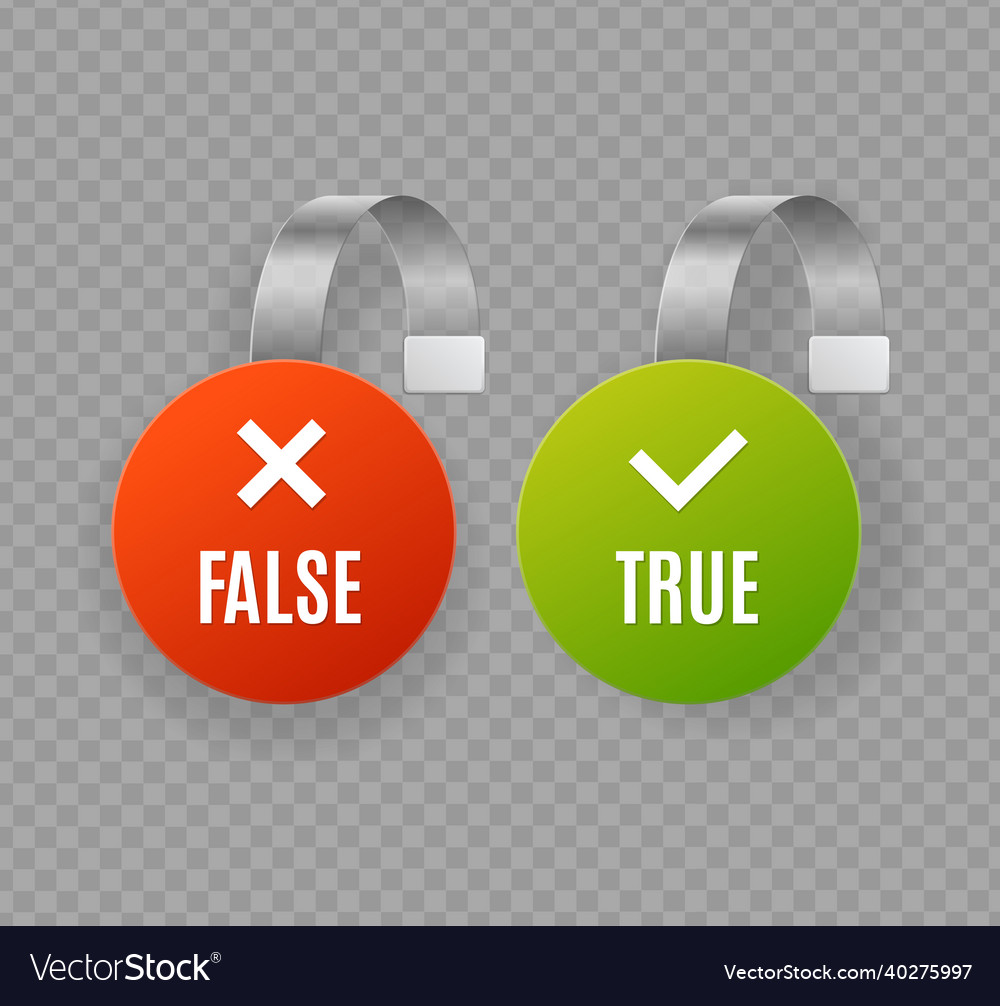 Realistic detailed 3d true and false labels Vector Image