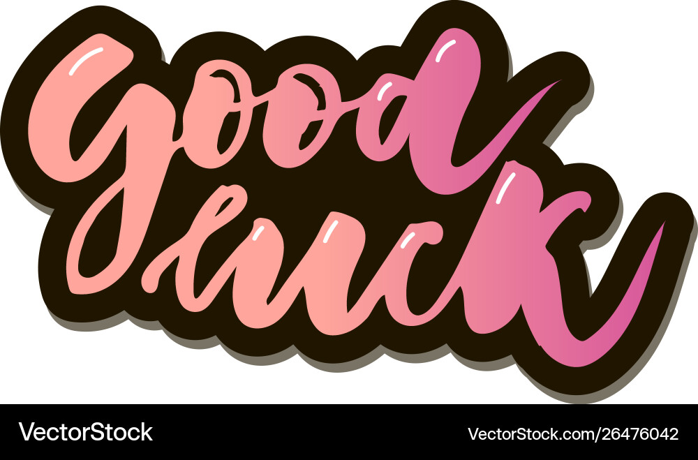 Good luck text lettering calligraphy phrase color Vector Image
