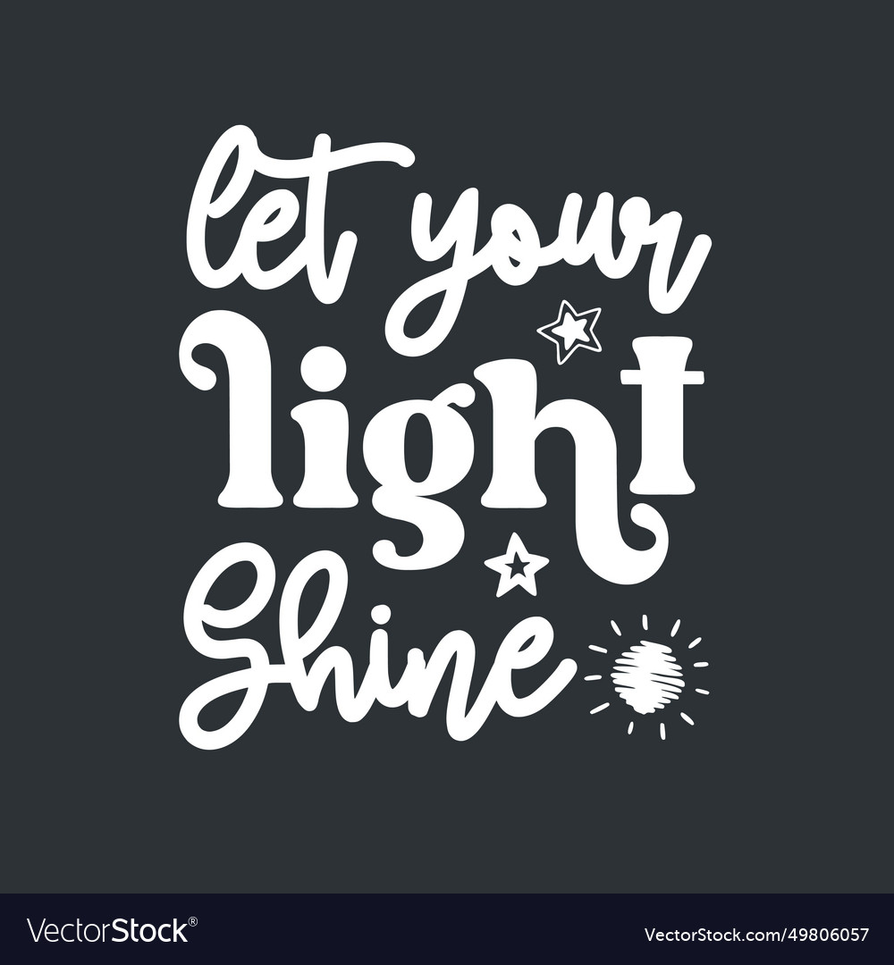 Let Your Light Shine Quote The Light Of God Is In You. Let Your Light