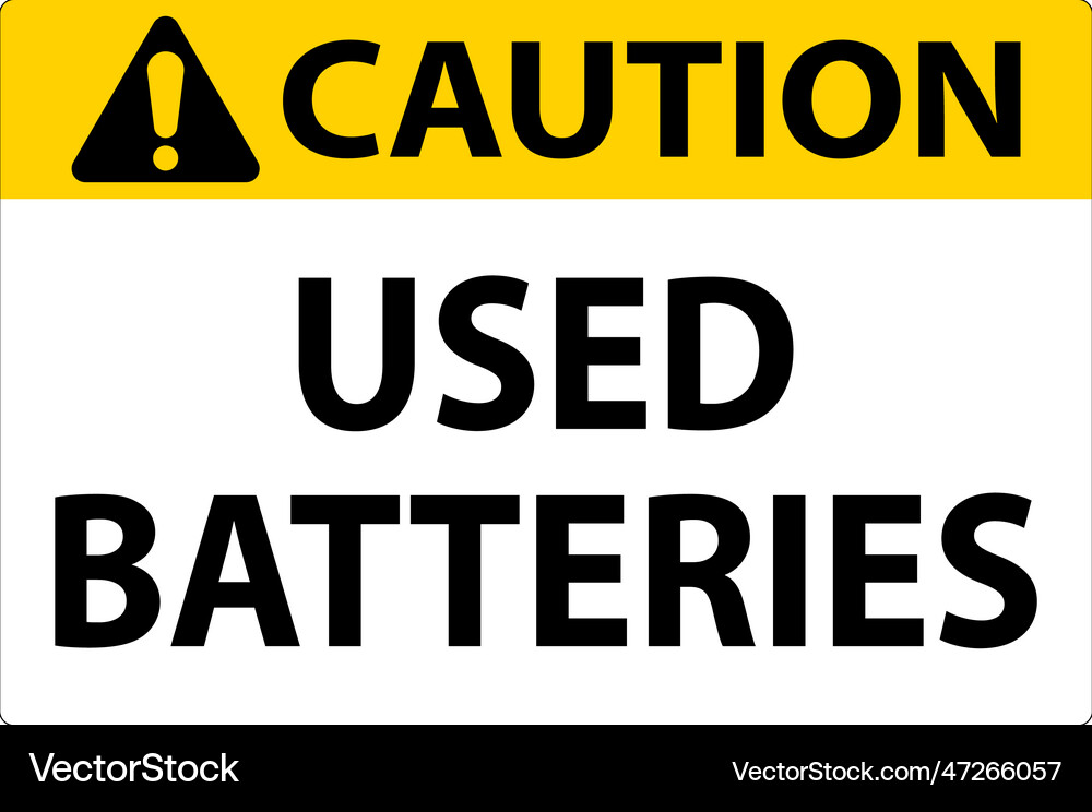 Caution sign used batteries on white background Vector Image
