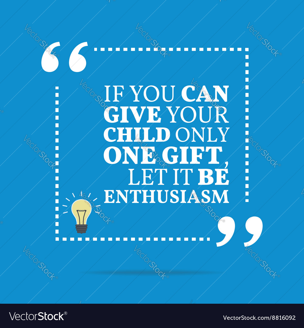 Inspirational motivational quote if you can give Vector Image