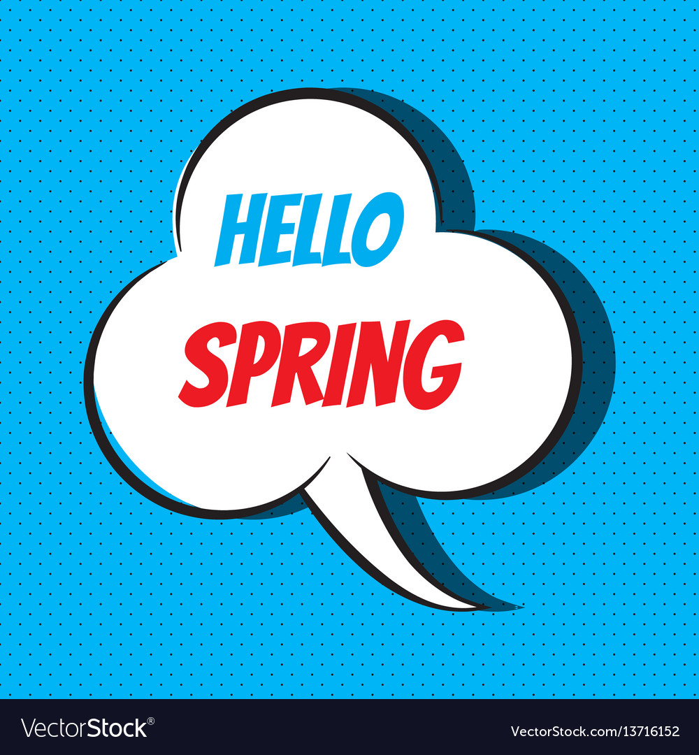 Comic speech bubble with phrase hello spring Vector Image