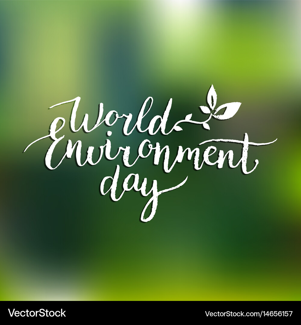 Hand lettering world environment day card Vector Image