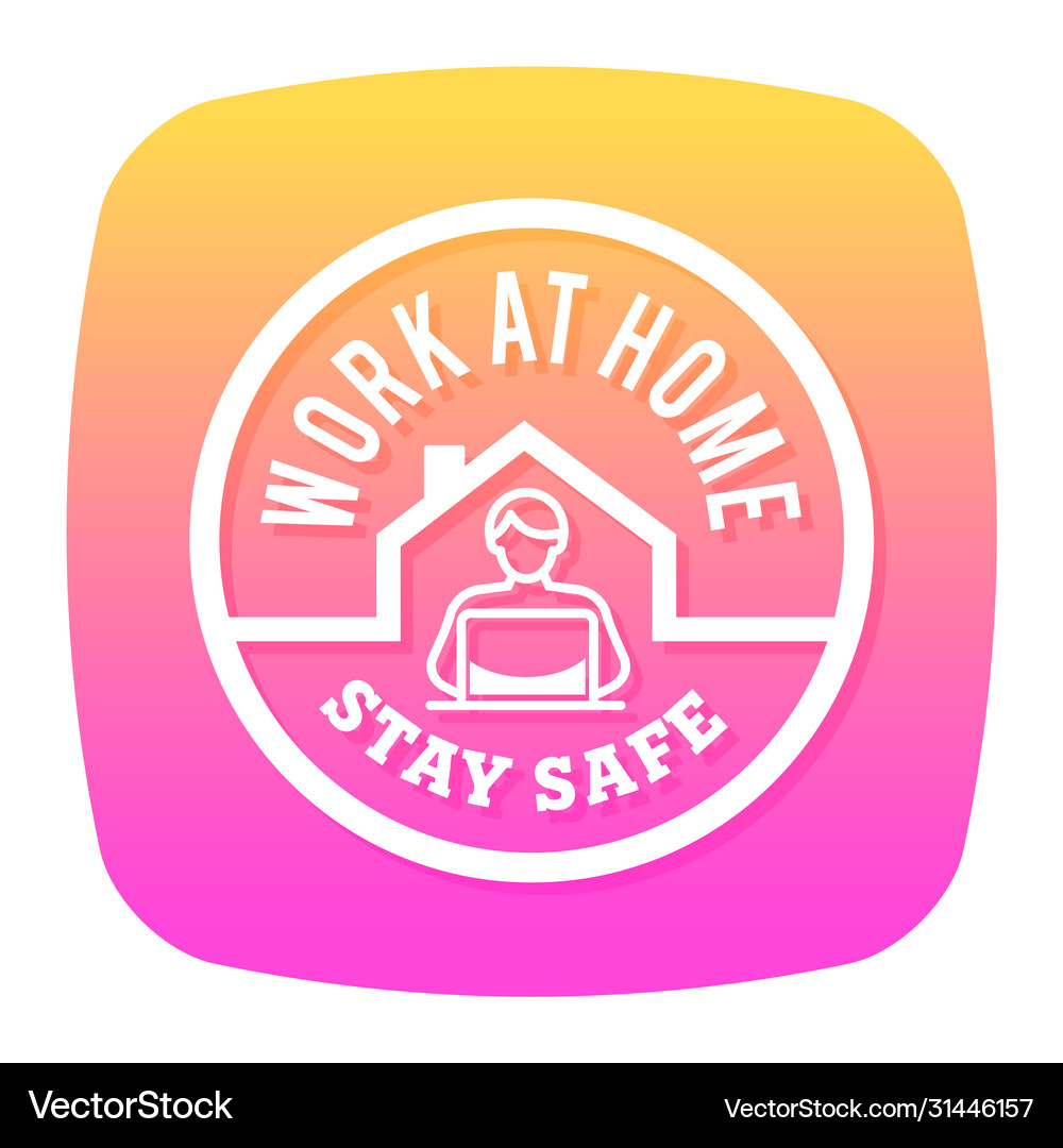 Work at home - stop covid-19 coronavirus spread Vector Image