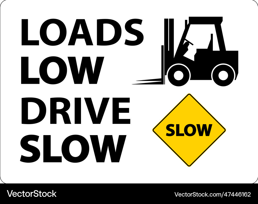 Loads low drive slow sign on white background Vector Image