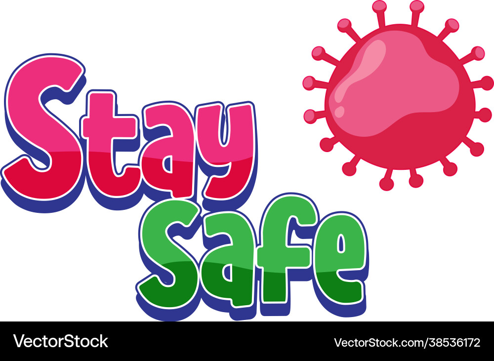 Stay safe logo with coronavirus icon isolated Vector Image