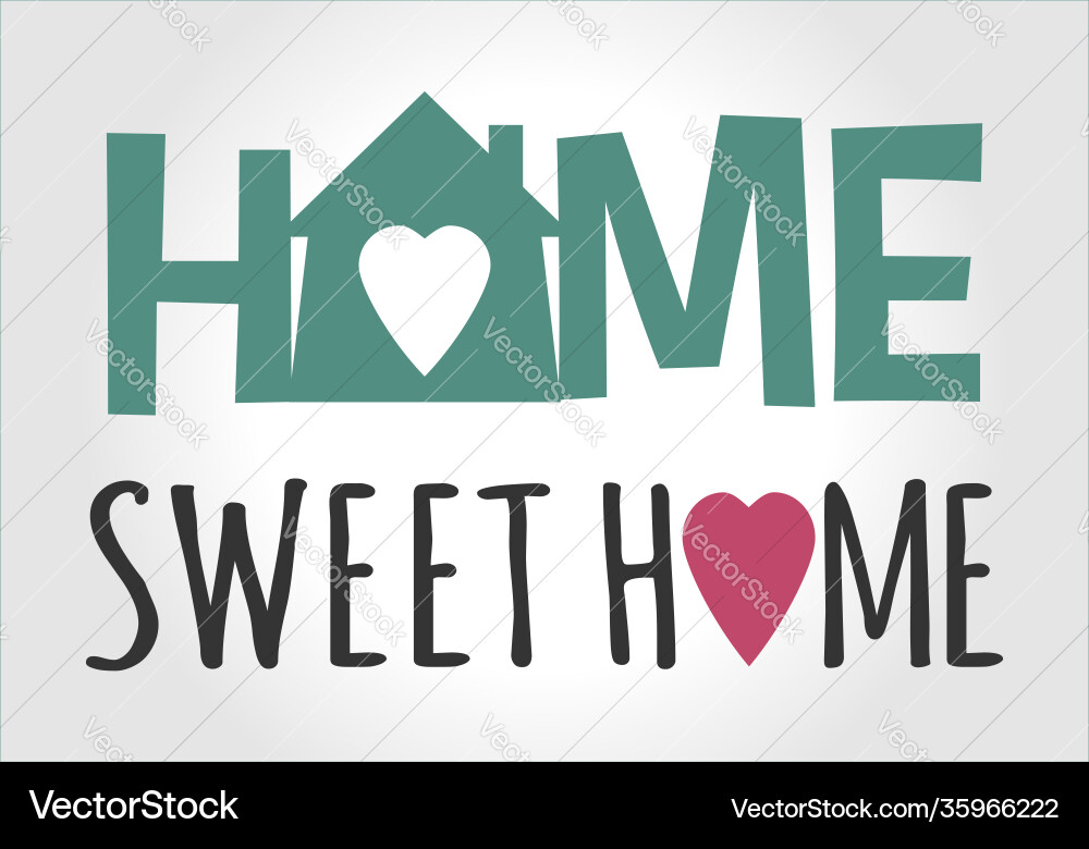 Home sweet Royalty Free Vector Image - VectorStock