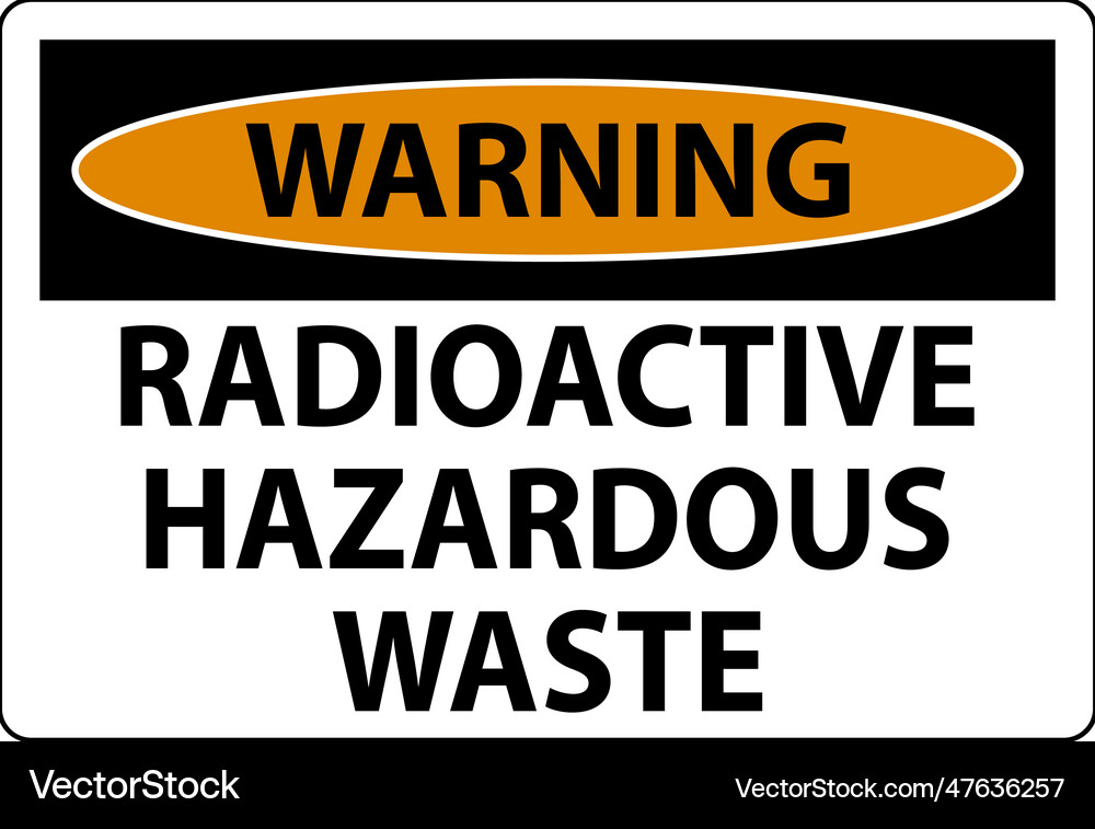 Warning sign radioactive hazardous waste Vector Image