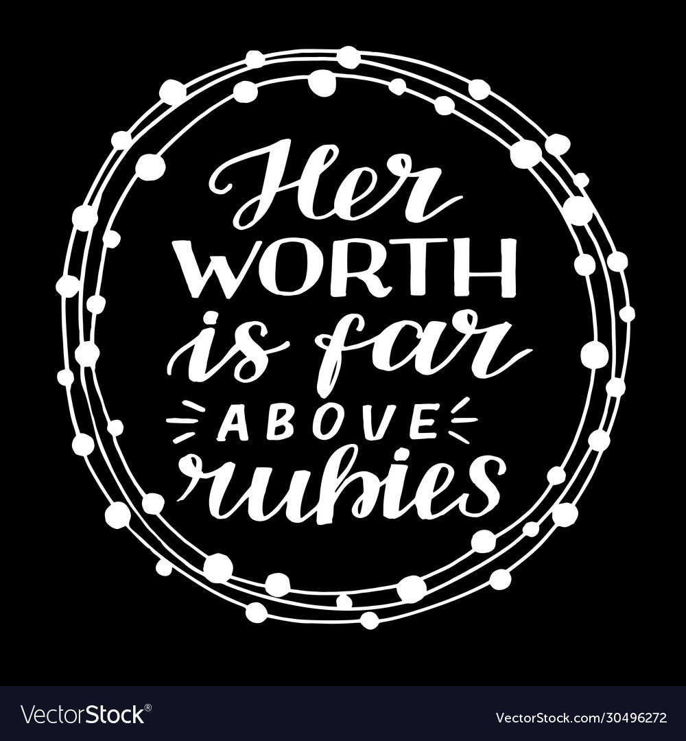 Hand Lettering Her Worth Is Far Above Rubies Vector Image