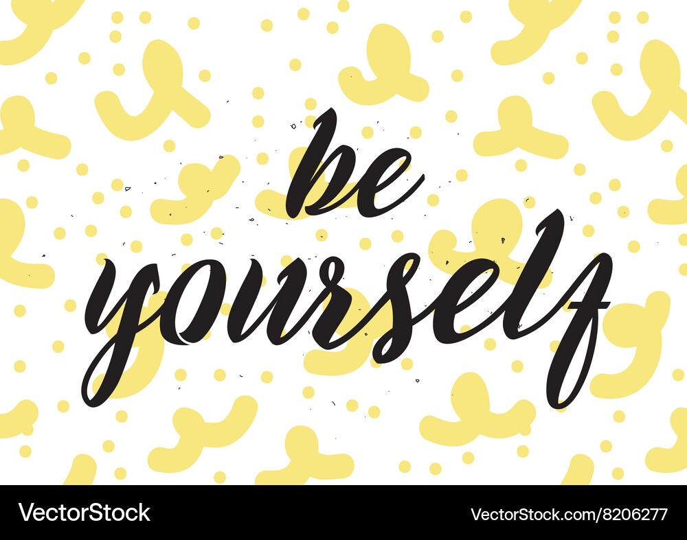 Be yourself inscription greeting card Royalty Free Vector