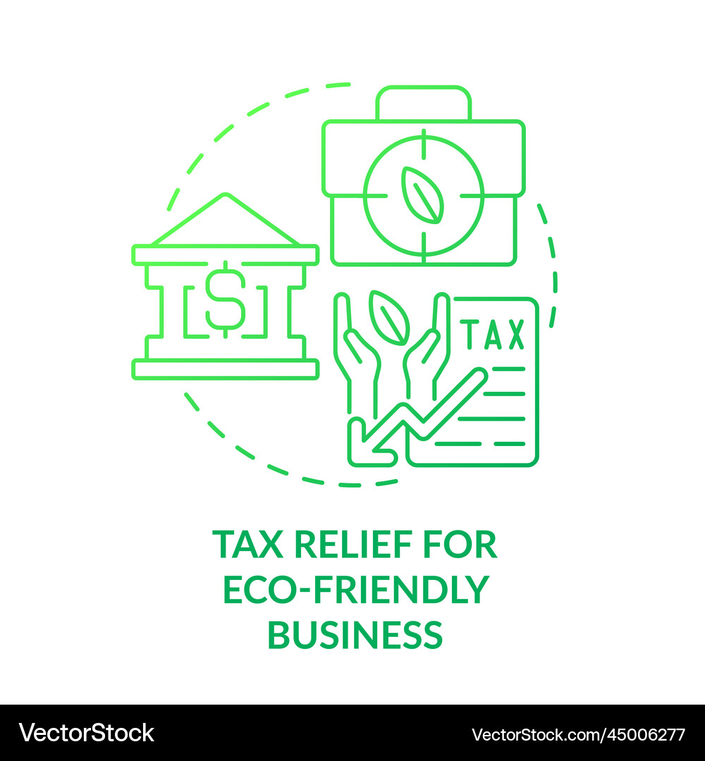 Tax relief for eco-friendly green gradient Vector Image