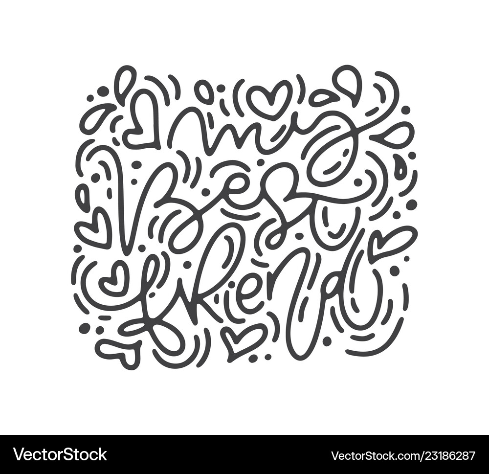 Monoline calligraphy phrase my best friend Vector Image