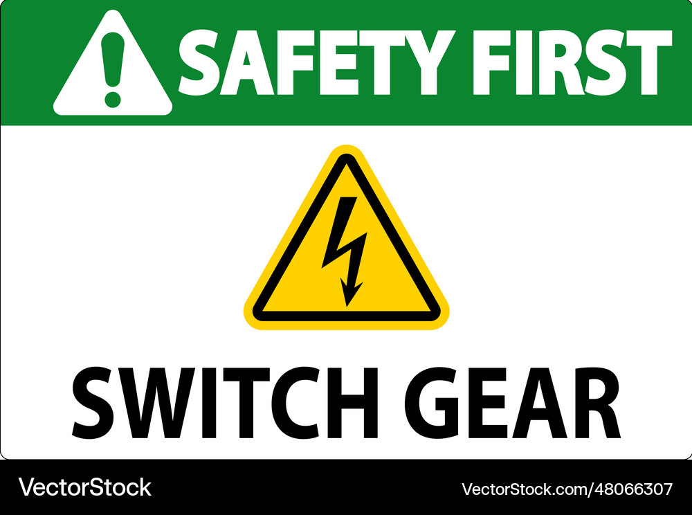 Safety first sign switch gear sign Royalty Free Vector Image