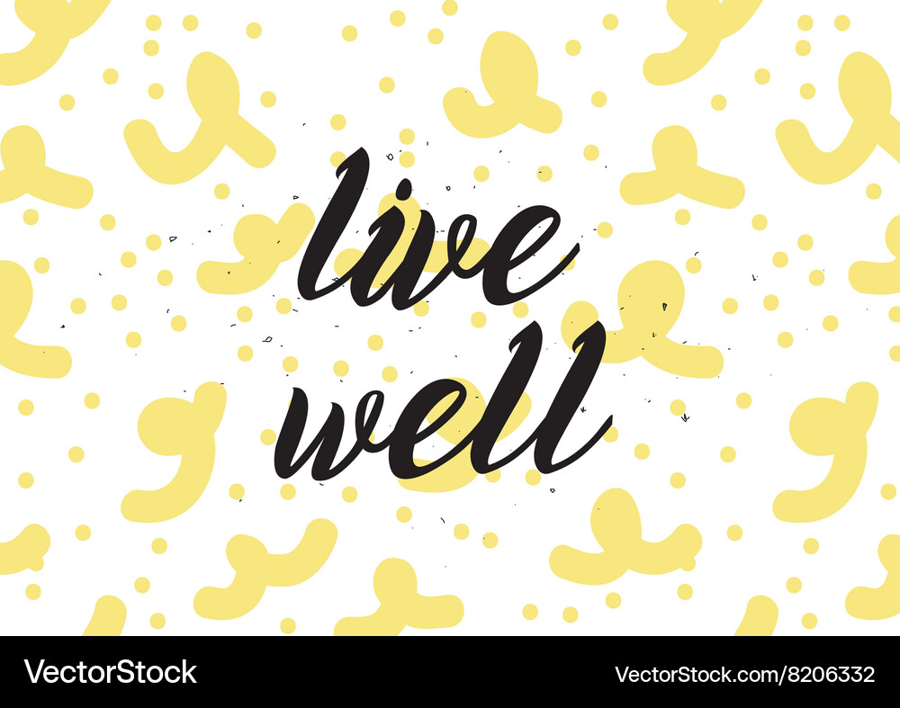 Live well inscription greeting card Royalty Free Vector