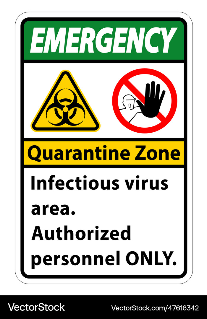 Emergency quarantine infectious virus area sign Vector Image