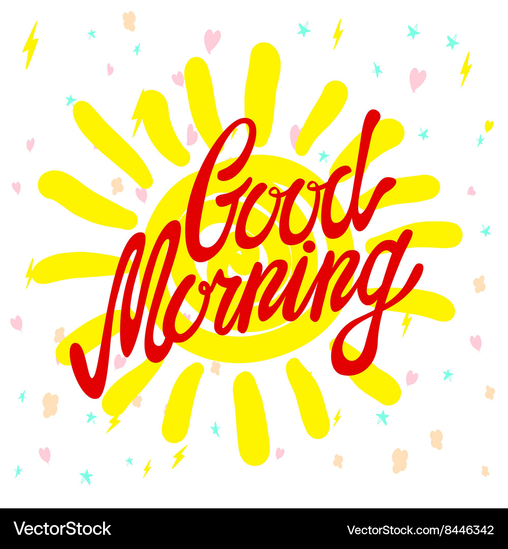 Good morning calligraphic inscription Royalty Free Vector