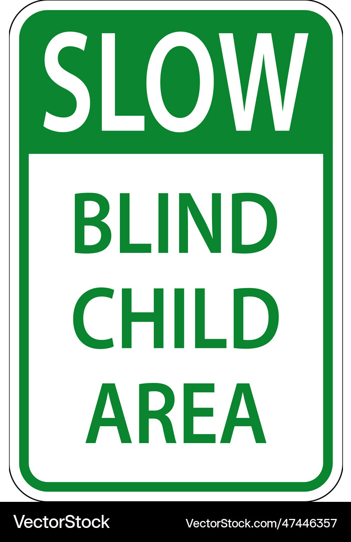 Slow blind child area sign on white background Vector Image
