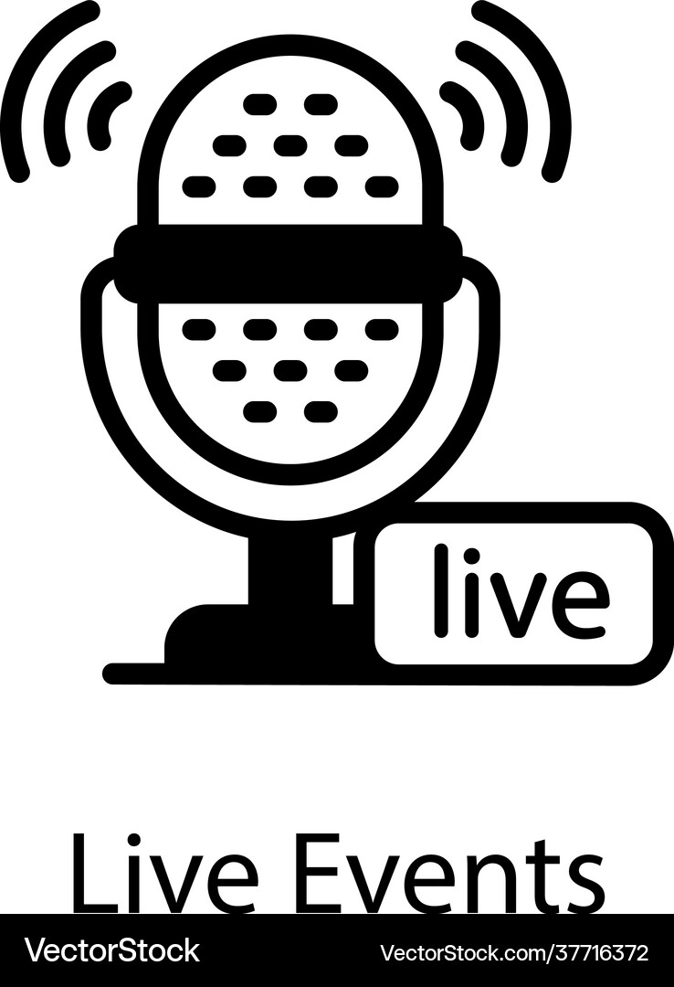 Live events Royalty Free Vector Image - VectorStock