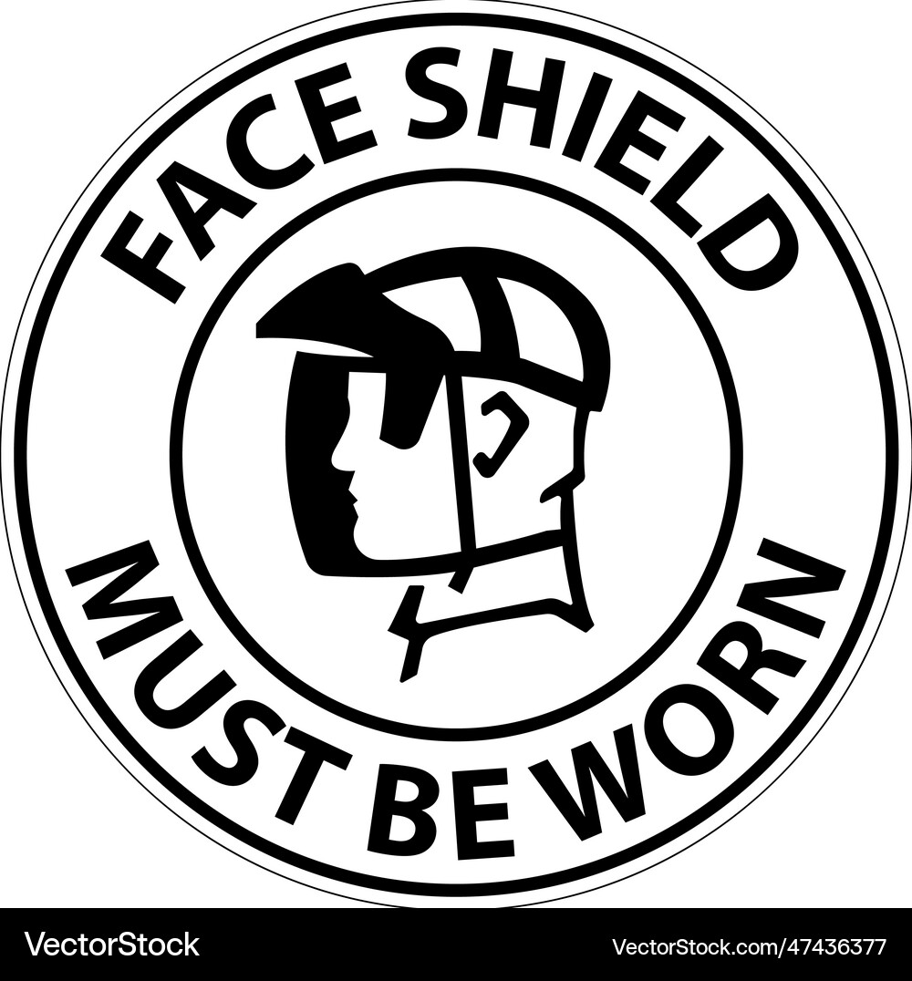 Notice face shield must be worn sign on white Vector Image