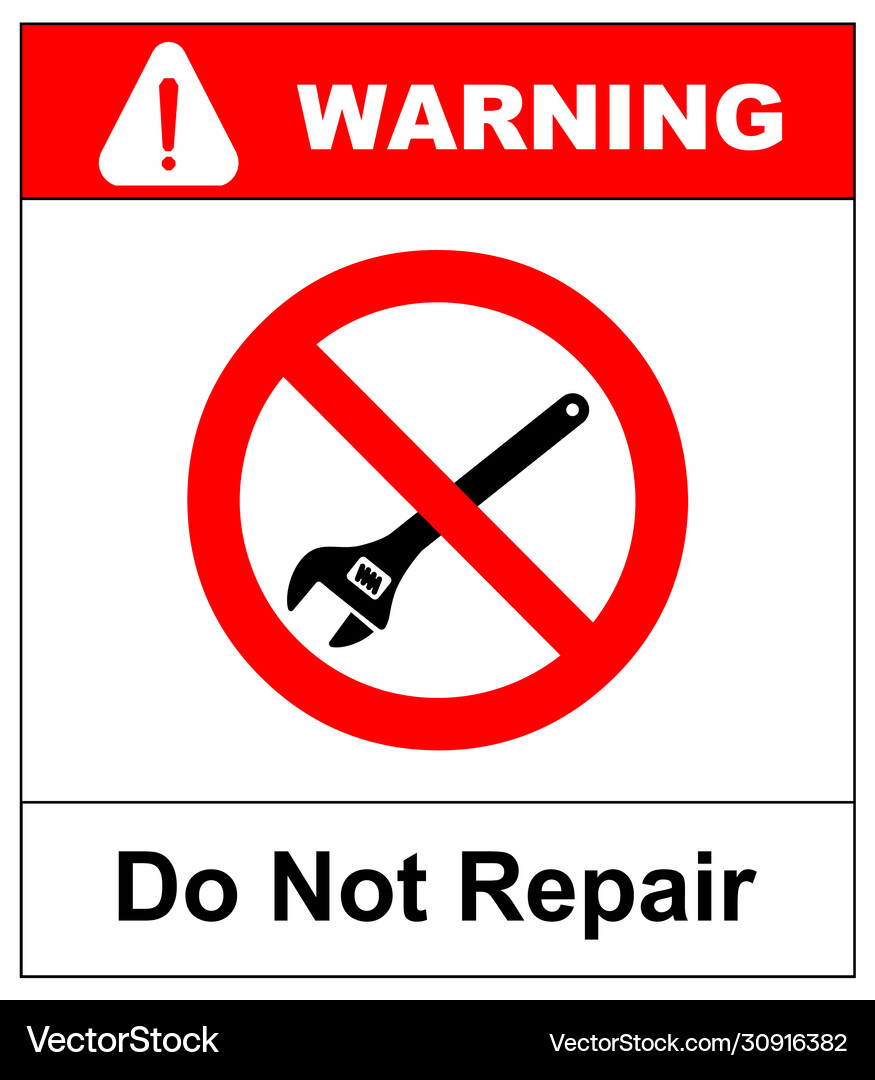 Do not repair sign isolated Royalty Free Vector Image