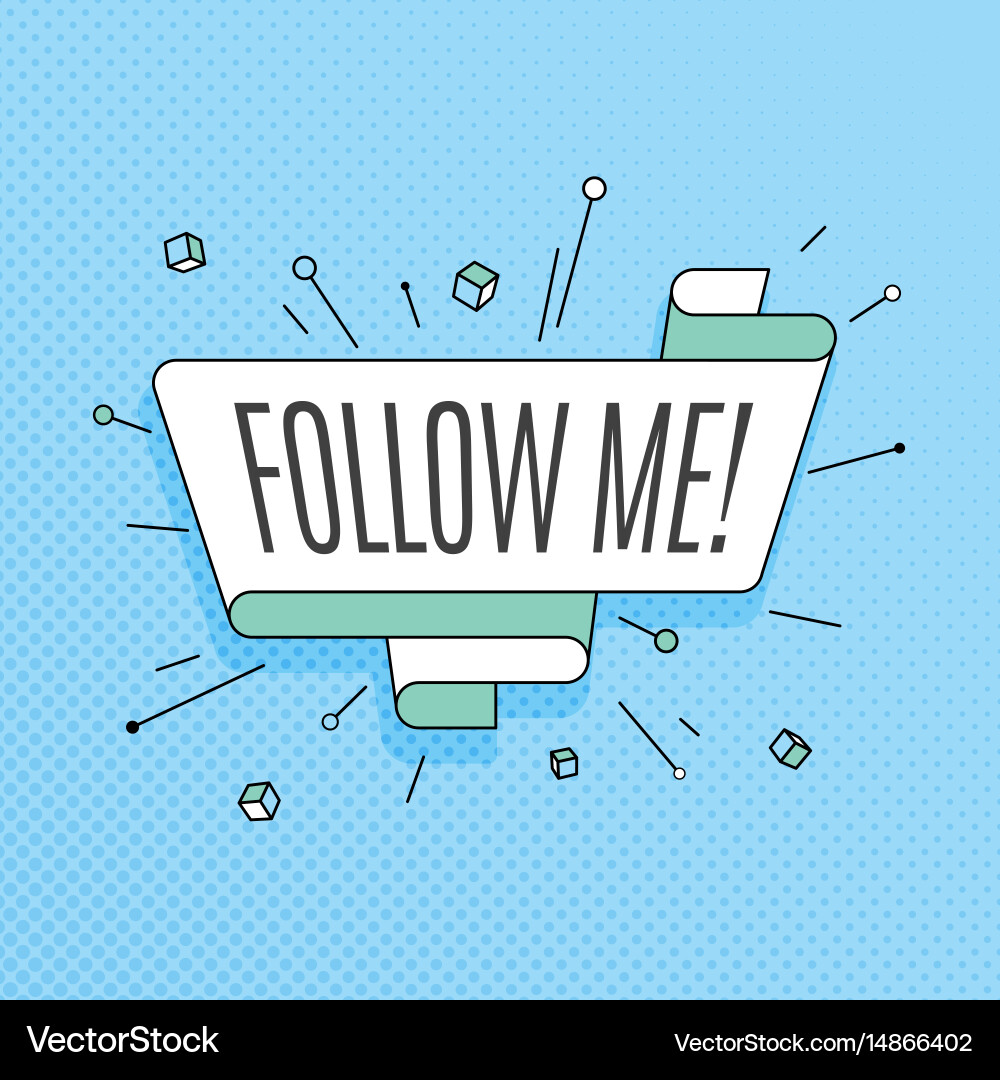 Follow me retro design element in pop art style Vector Image