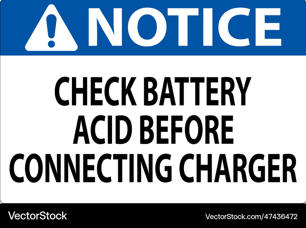 Notice sign check battery acid before connecting Vector Image