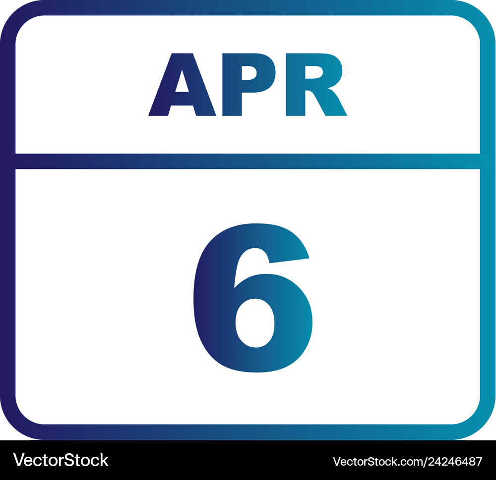 April 6th date on a single day calendar Royalty Free Vector
