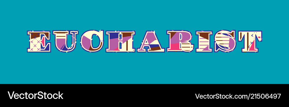 Eucharist concept word art Royalty Free Vector Image