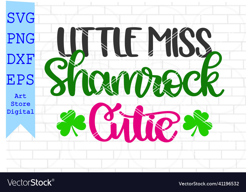 Little miss shamrock cutie svg st patricks day Vector Image
