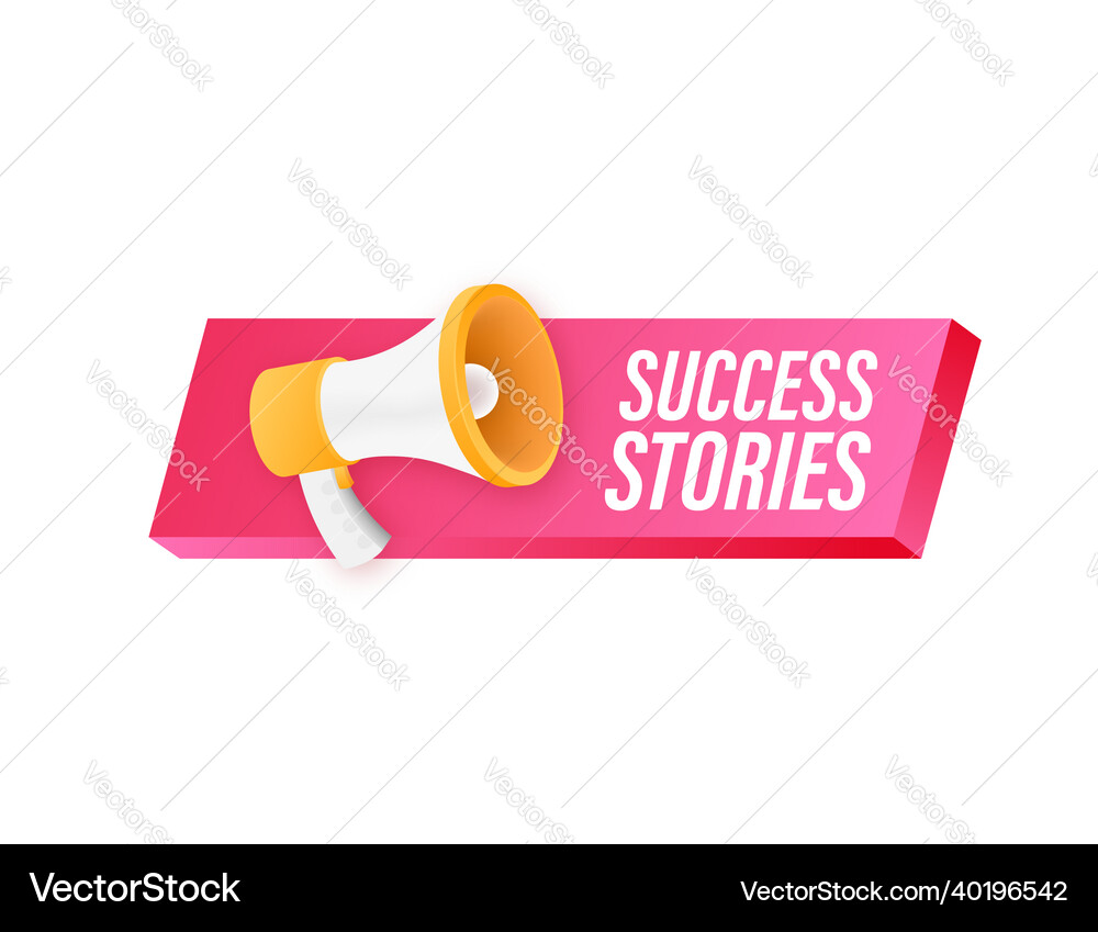 Megaphone with success stories banner Royalty Free Vector