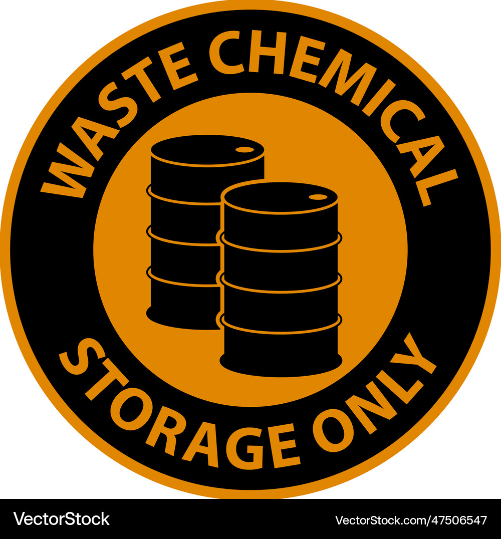 Warning waste chemical storage only on white Vector Image
