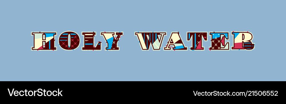 Holy water concept word art Royalty Free Vector Image