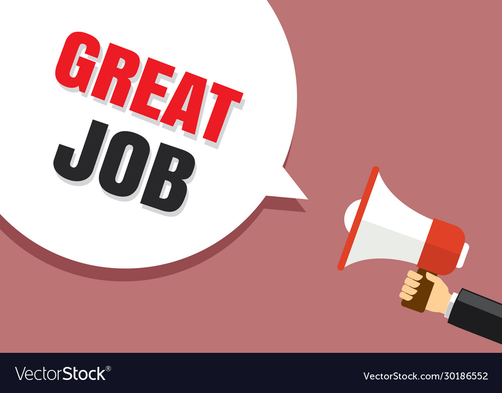 Megaphone with great job speech bubble Royalty Free Vector