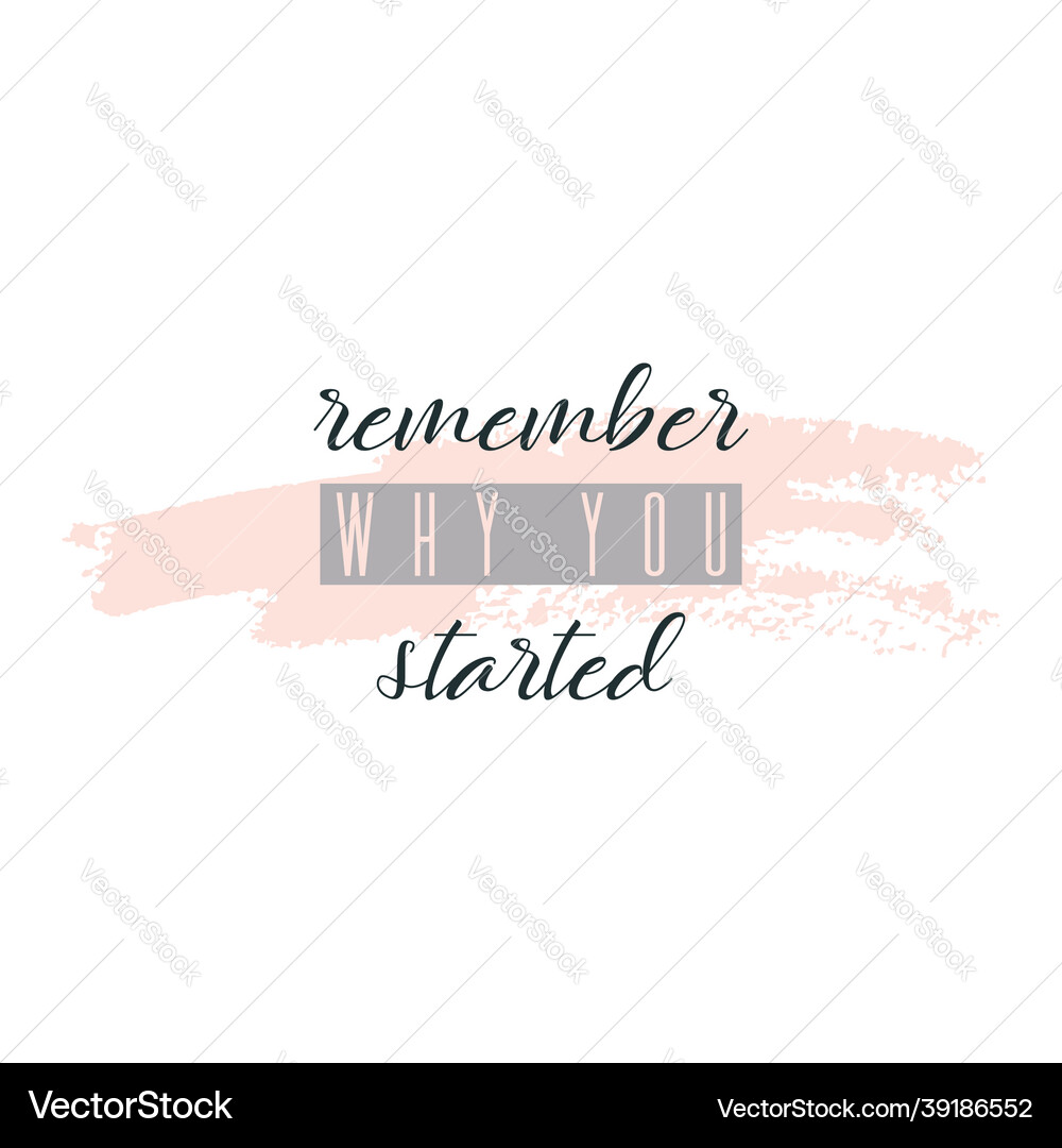 Remember why you started watercolor ink Royalty Free Vector